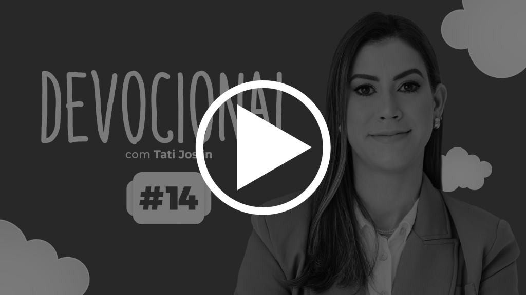 14 Dias de Devocional – Tati Joslin